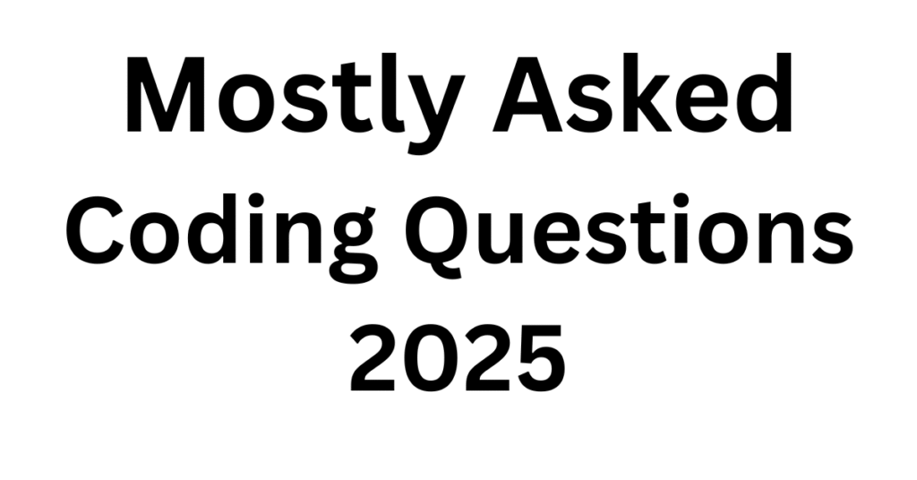 Latest Coding Questions Asked to Freshers: Complete Guide with ...