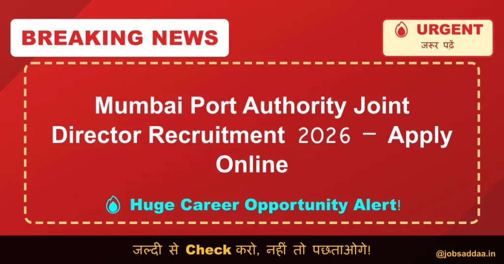 Mumbai Port Authority Joint Director Recruitment 2026 – Apply Online ...
