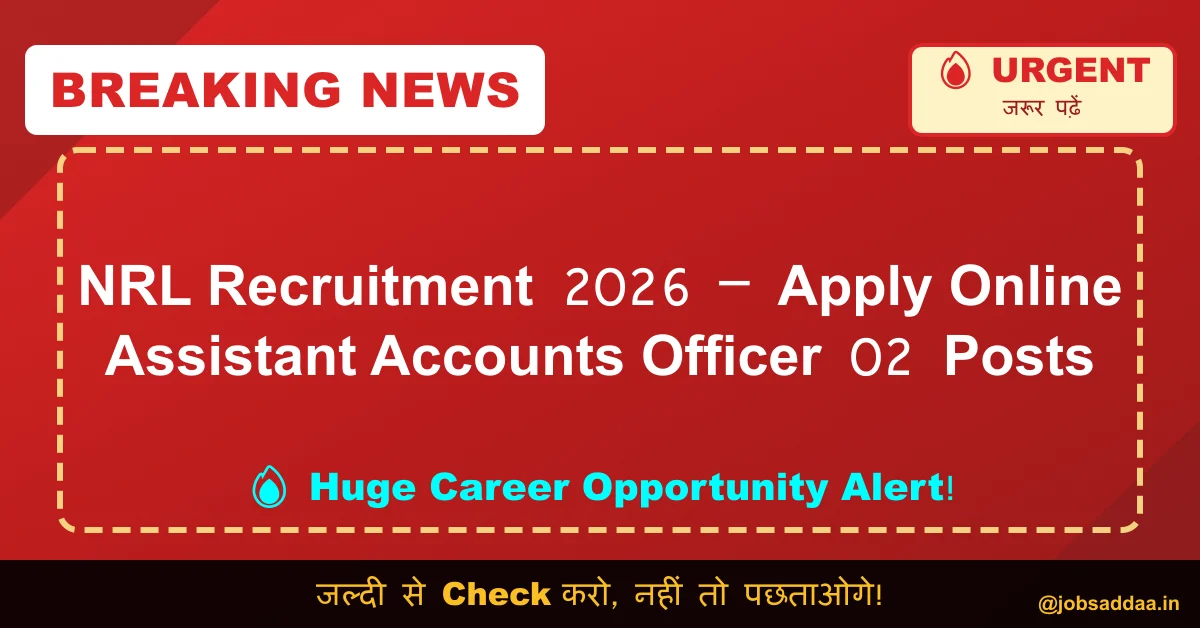 NRL Recruitment 2026 – Apply Online Assistant Accounts Officer 02 Posts ...